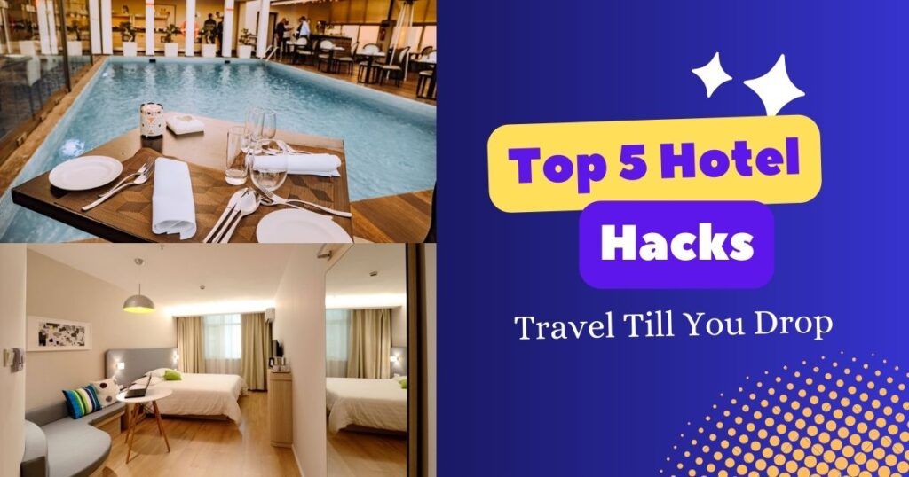 Top 8 Hotel Hacks Tricks That Will Make Your Life Easier