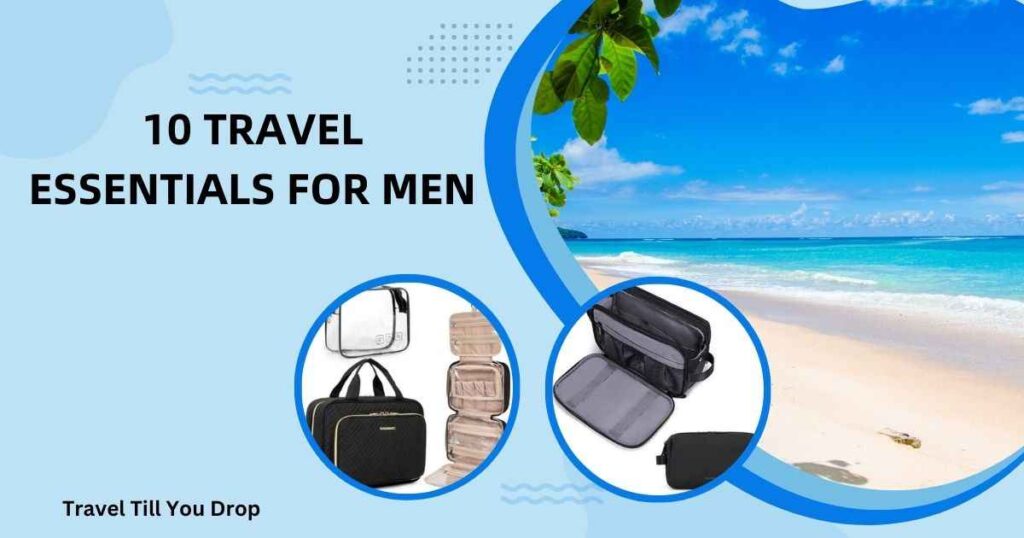 10 essentials Men's Travel Accessories